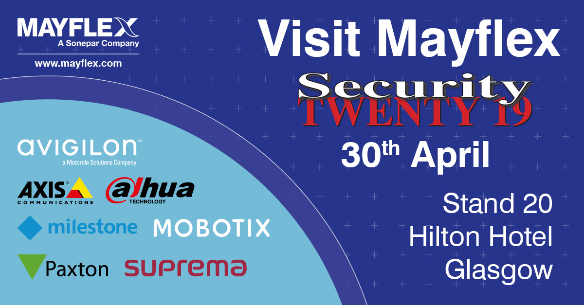 Mayflex Attending the Security Twenty 19 Event in Glasgow